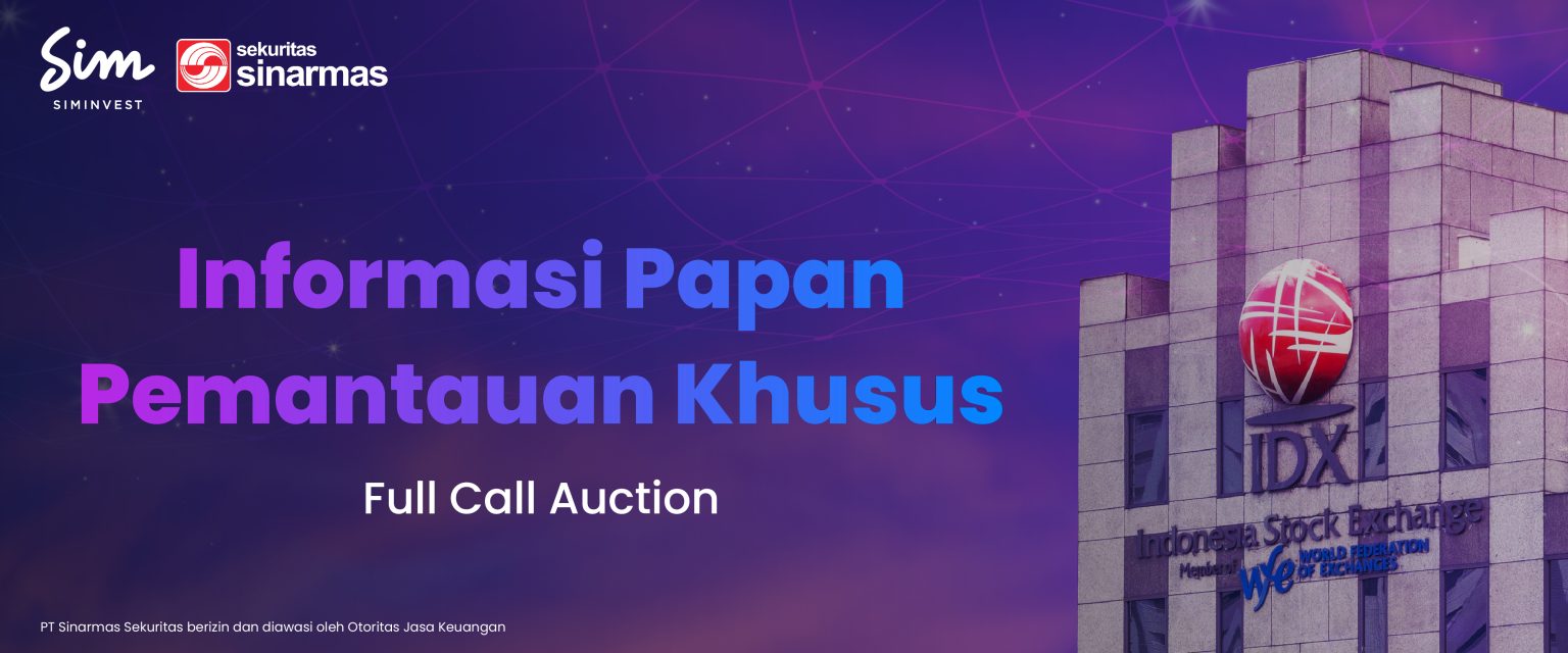 BEI Terapkan Full Call Auction per 25 Maret 2024 - Pusat Bantuan SimInvest